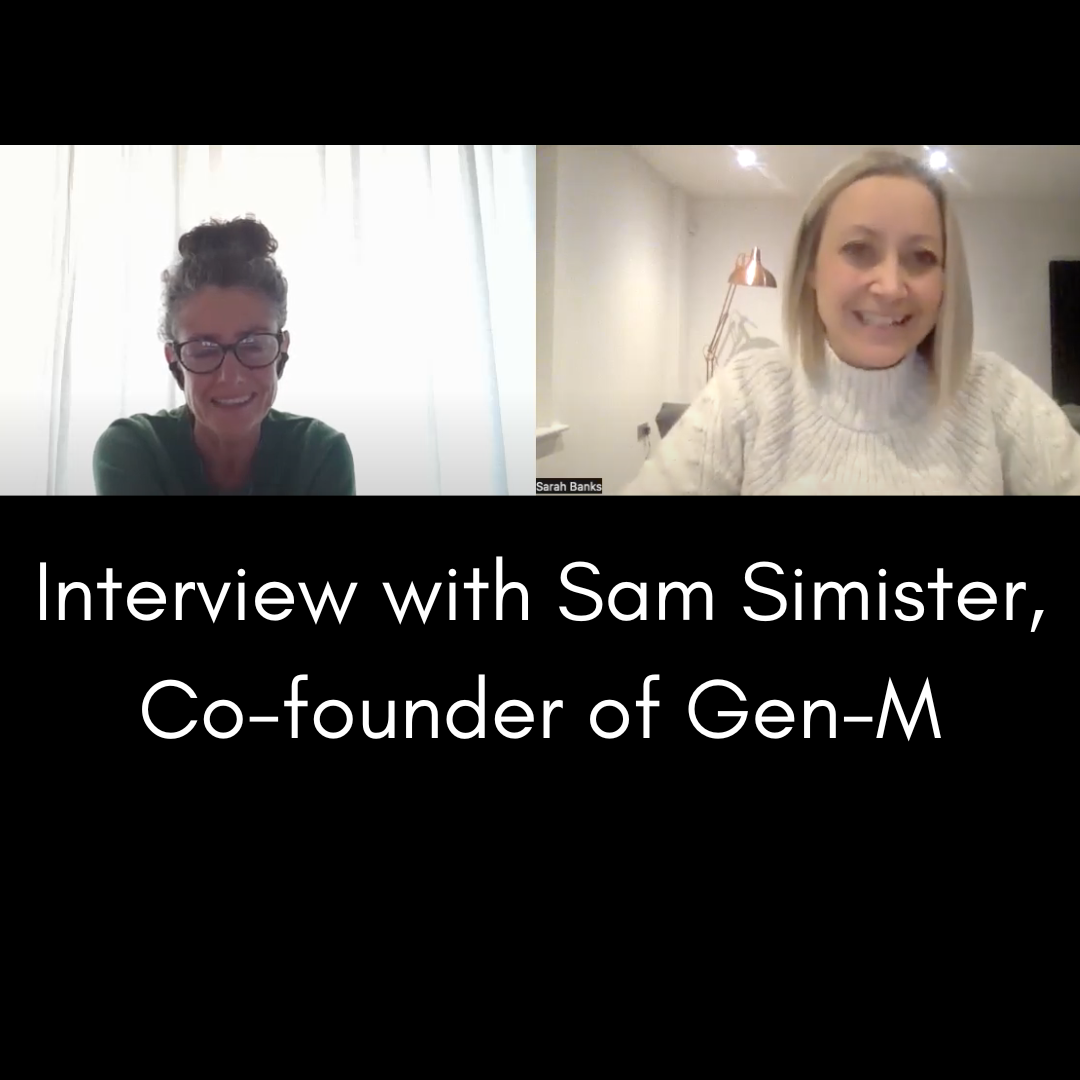 Interview with Sam Simister, co-founder of Gen-M - The Positivity ...